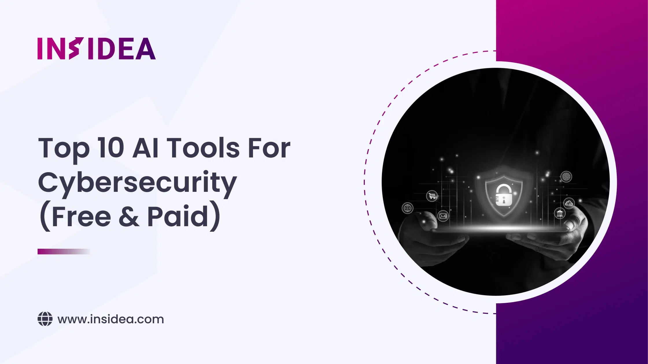 The Top 10 AI Tools for Cybersecurity (Free & Paid) That Actually Work - INSIDEA