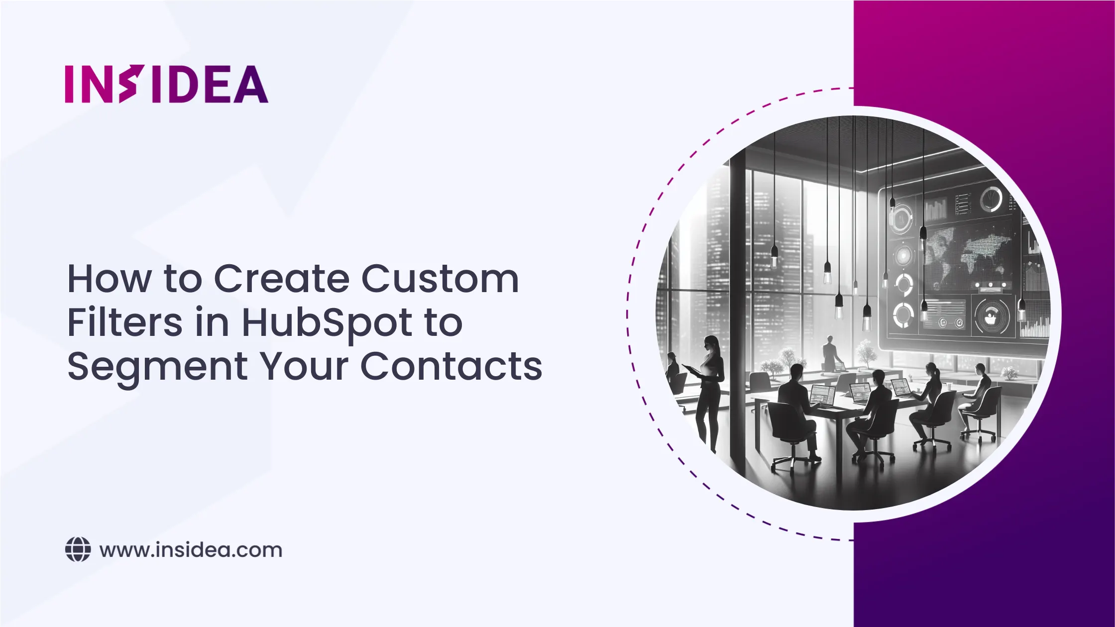 How to Create Custom Filters in HubSpot to Segment Your Contacts - INSIDEA